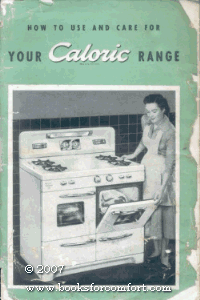 How To Use And Care For Your Caloric Range: Caloric: Amazon.com: Books
