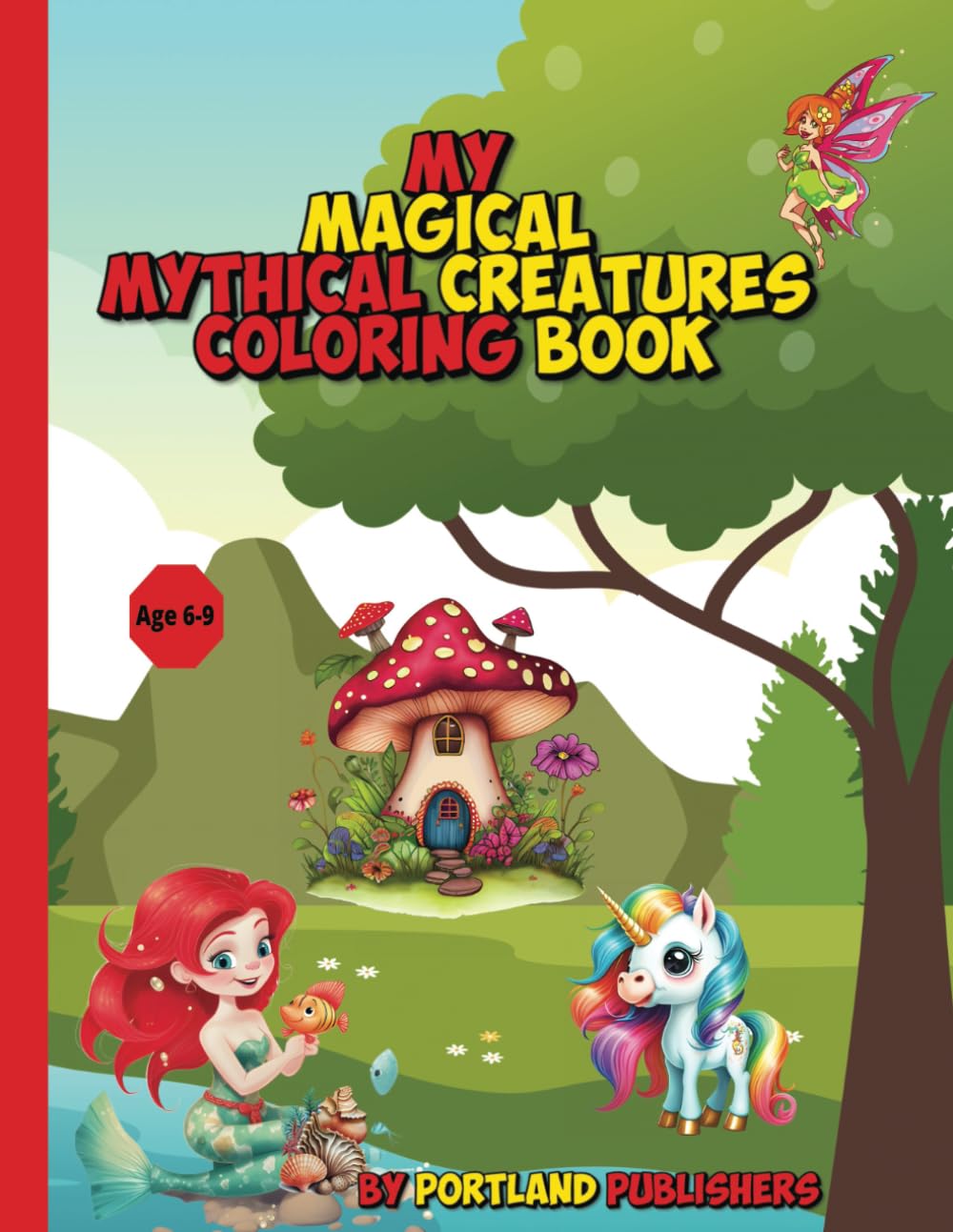 My Magical Mythical Creatures Coloring Book: A Colouring Book Featuring ...