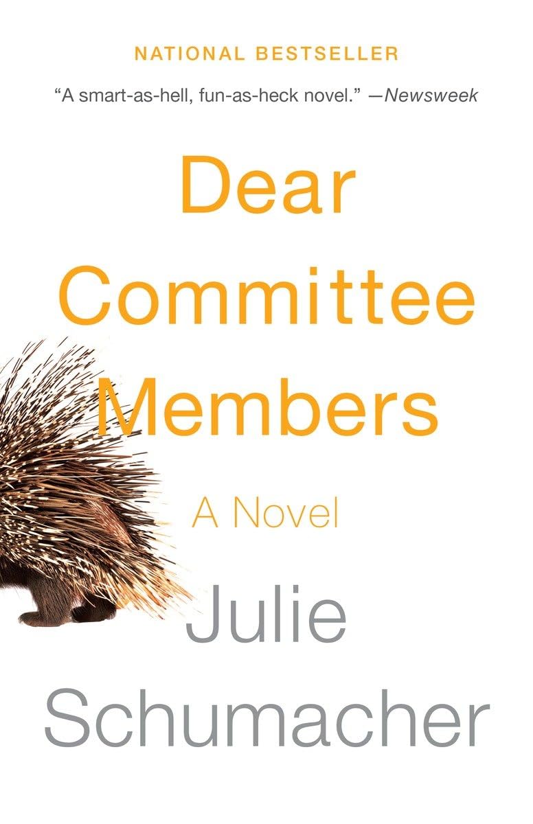 Dear Committee Members (The Dear Committee Trilogy): Schumacher, Julie ...