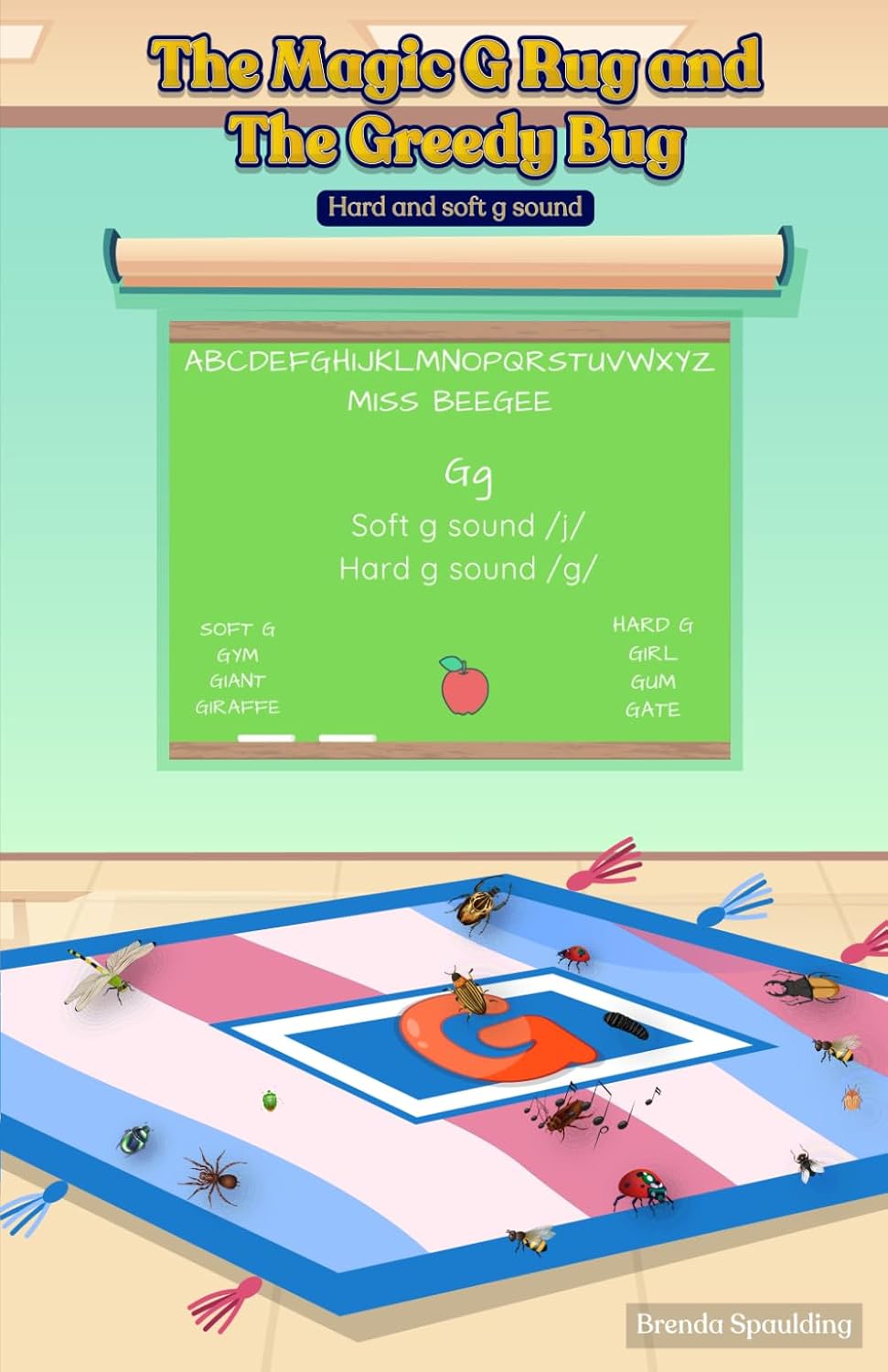 The Magic G Rug and The Greedy Bug: Spaulding, Brenda: 9798882991943 ...