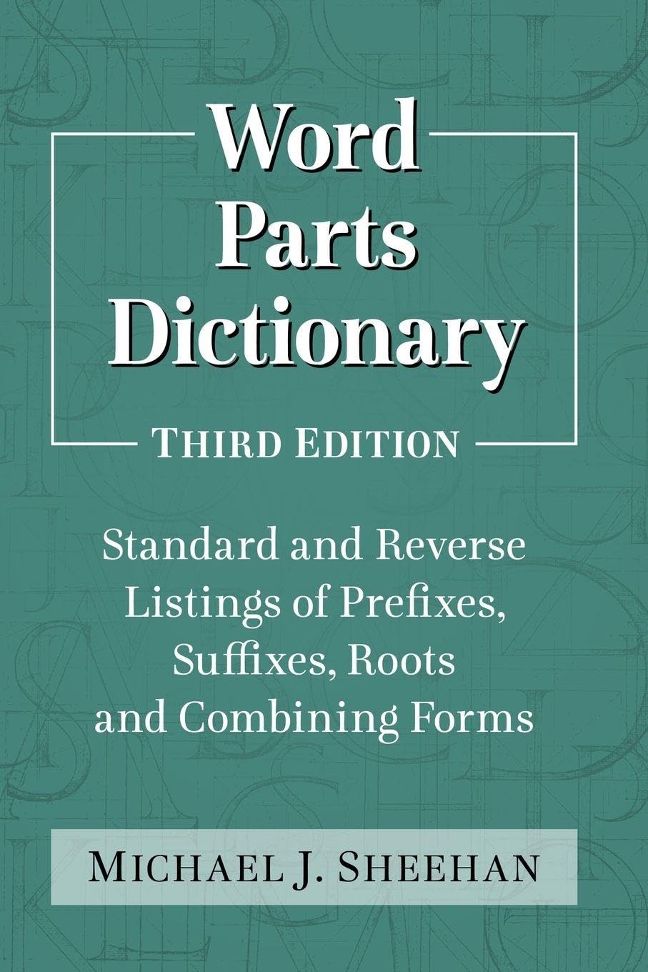 Snapklik.com : Word Parts Dictionary: Standard And Reverse Listings Of ...