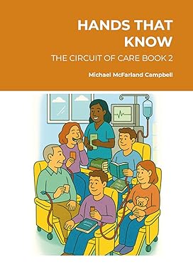 Hands That Know: The Circuit of Care Book 2: McFarland Campbell ...