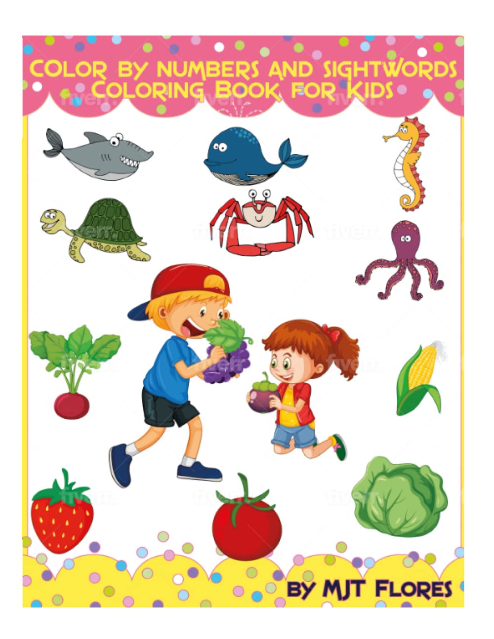 Color by Numbers and by Sight Words Coloring Book for Kids: Fruit and ...