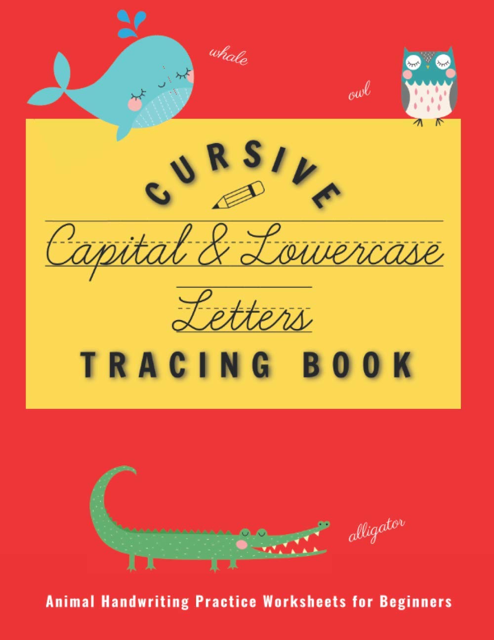 Buy Cursive Capital and Lowercase Letters Tracing Book: Animal ...