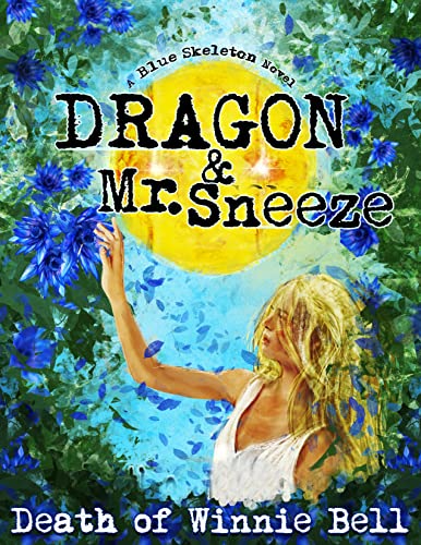 Dragon and Mr. Sneeze: Death of Winnie Bell Book 1 (A Southern Coming ...