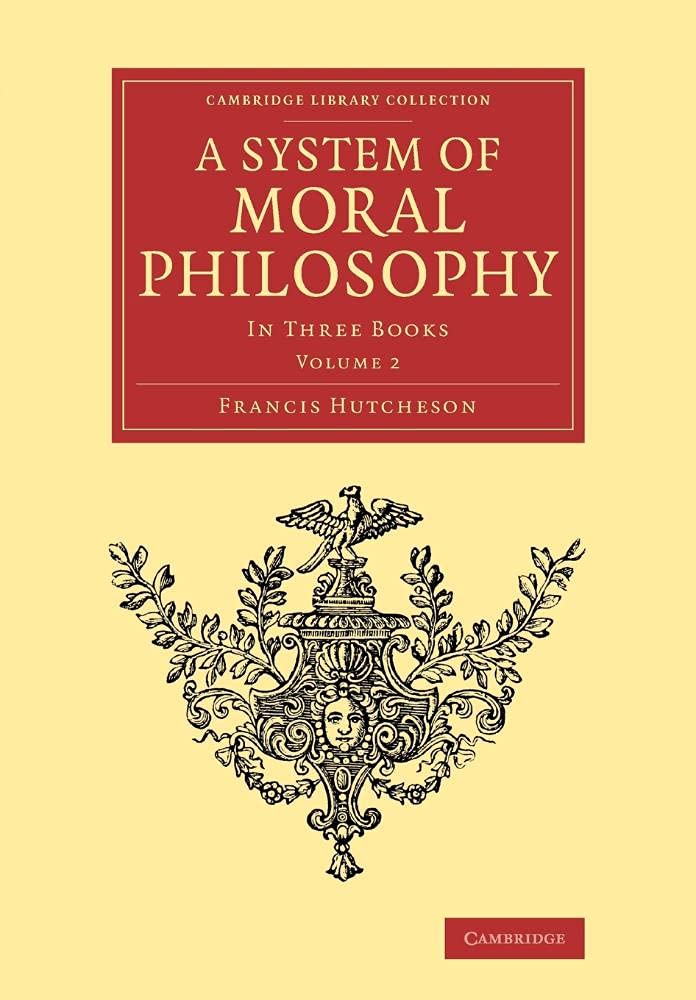 A System of Moral Philosophy: In Three Books (Cambridge Library ...