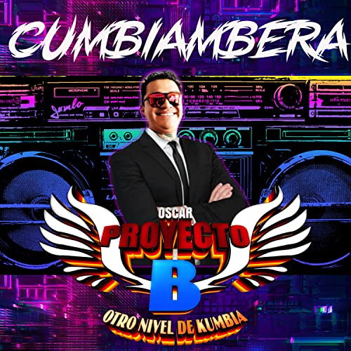 Écouter Cumbiambera par PROYECTO B KUMBIA sur Amazon Music Unlimited