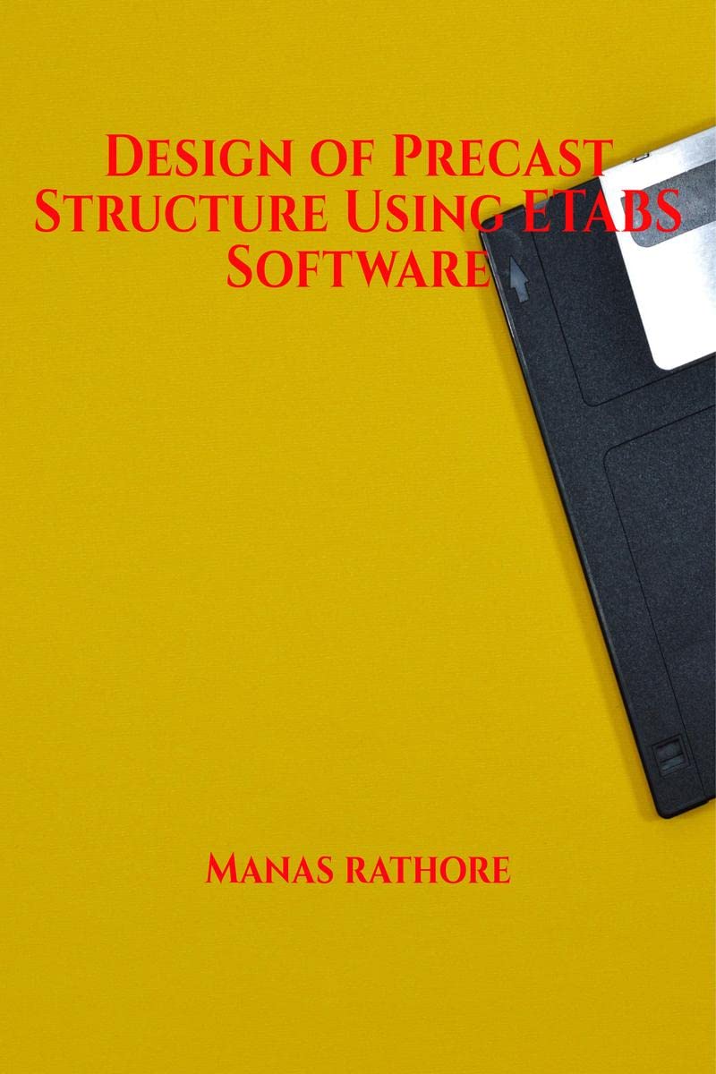 Buy Design of Precast Structure Using ETABS Software Book Online at Low ...