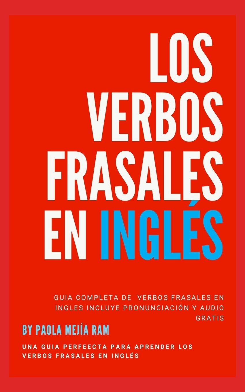 Buy Los Verbos Frasales En Inglés Incluye Audio Ejemplos Y Examen Para Aprender Mas Tu InglÉs