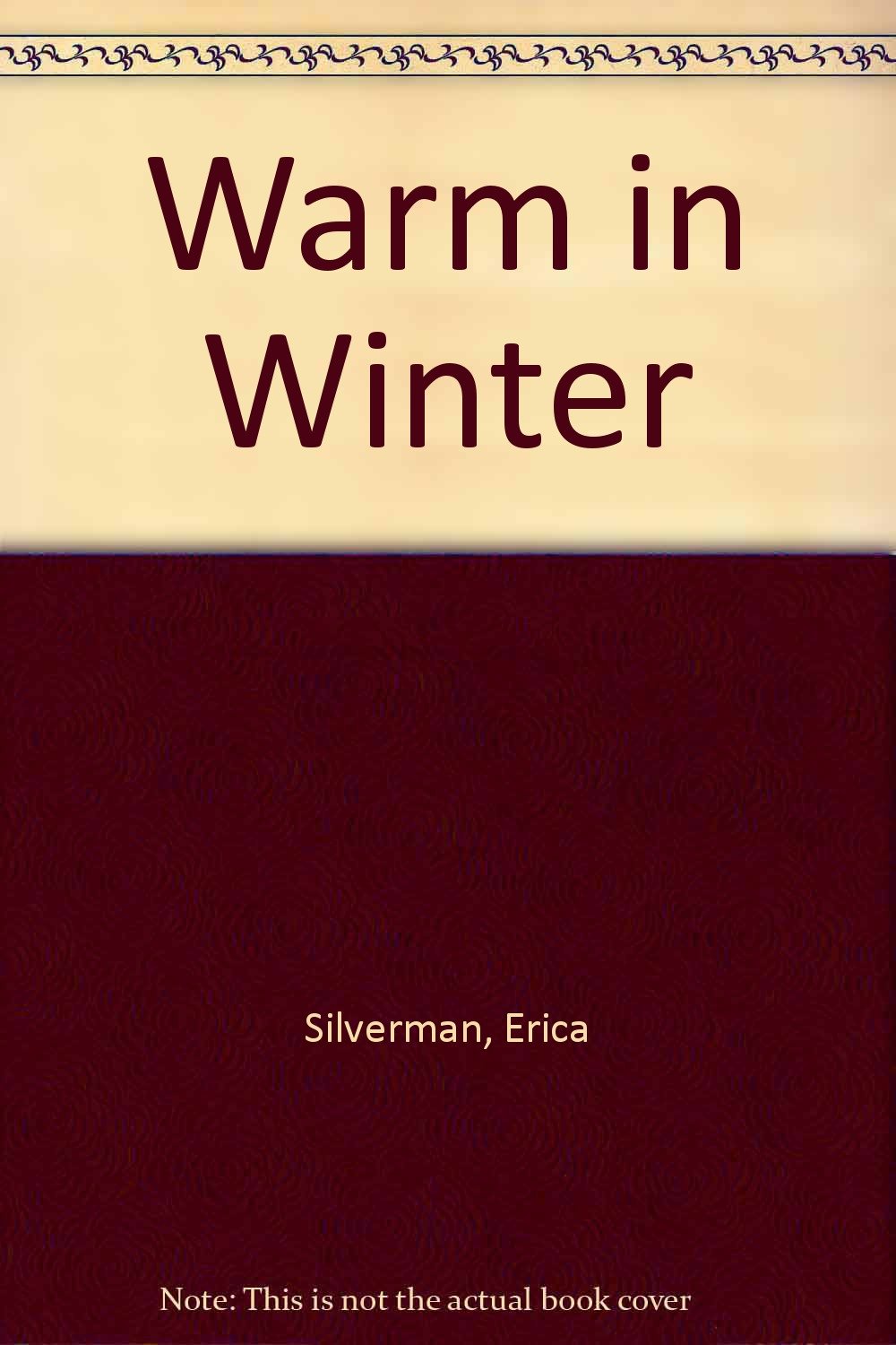 Warm in Winter: Silverman, Erica, Deraney, Michael J.: 9780027826616 ...