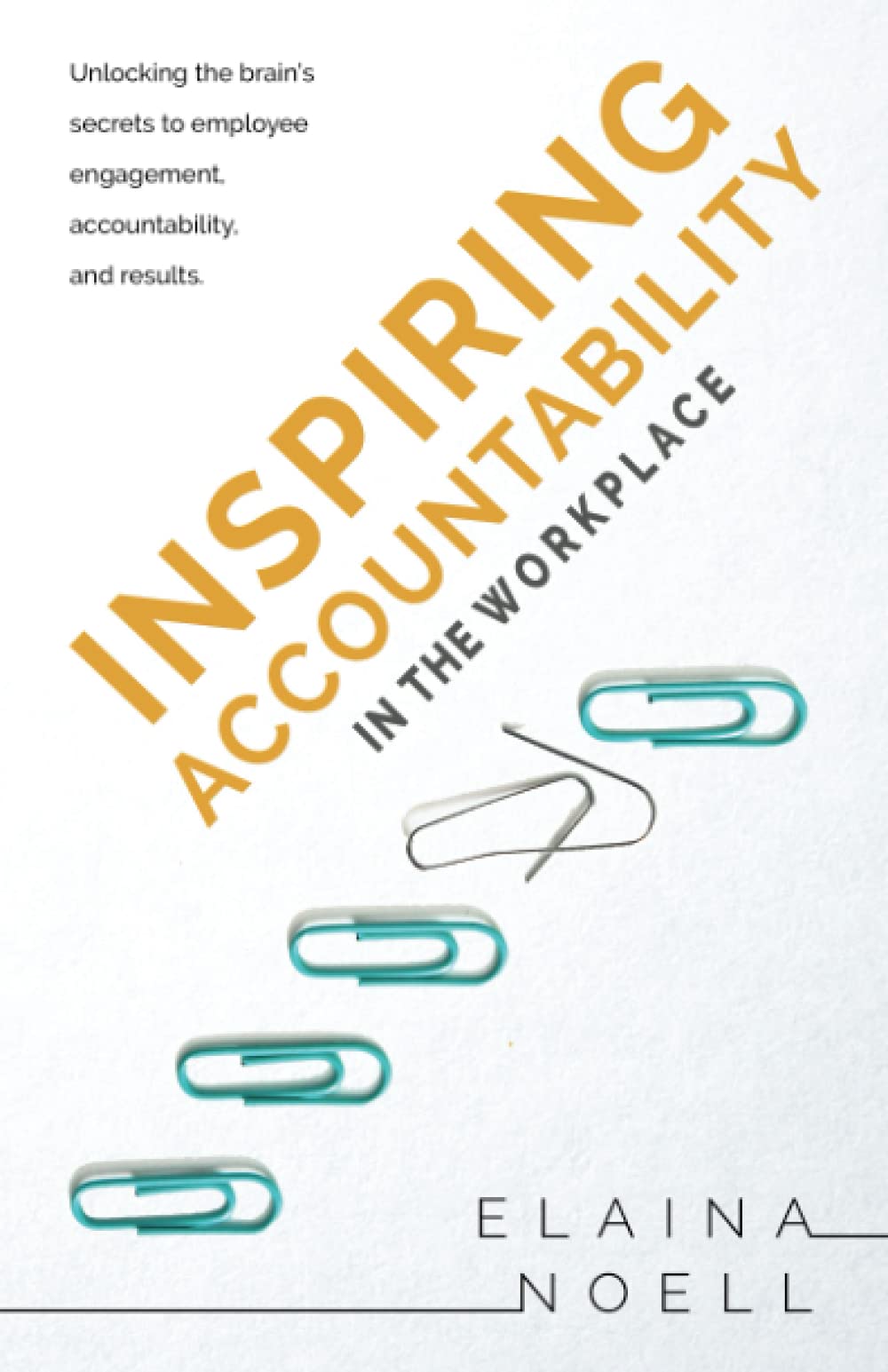 Inspiring Accountability in the Workplace: Unlocking the Brain's ...
