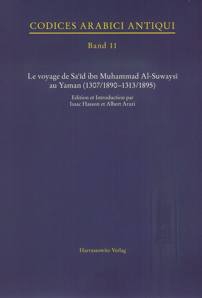 Le Voyage de Sa'id Ibn Muhammad Al-Suwaysi Au Yaman (1307/1890-1313/ ...