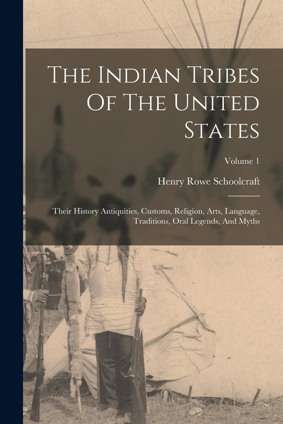The Indian Tribes Of The United States: Their History Antiquities ...
