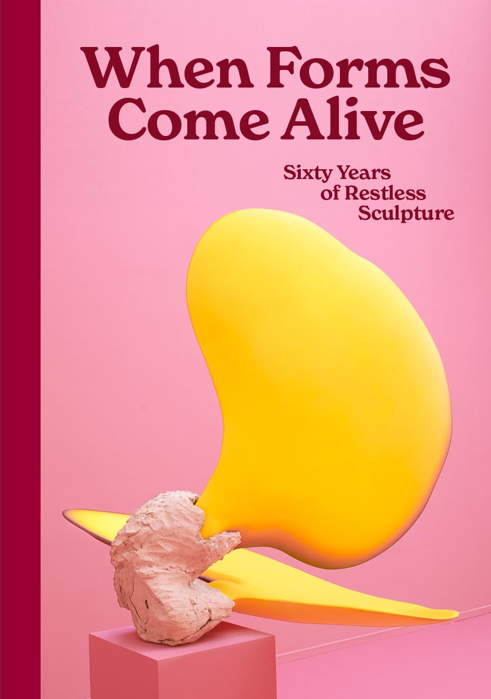 When Forms Come Alive: Sixty Years of Restless Sculpture: Amazon.co.uk ...