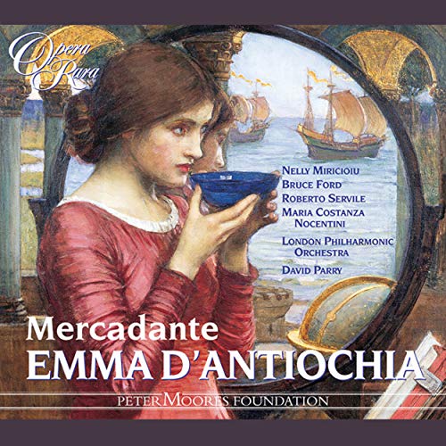 Play Mercadante: Emma d'Antiochia by Nelly Miricioiu, Bruce Ford, Maria ...