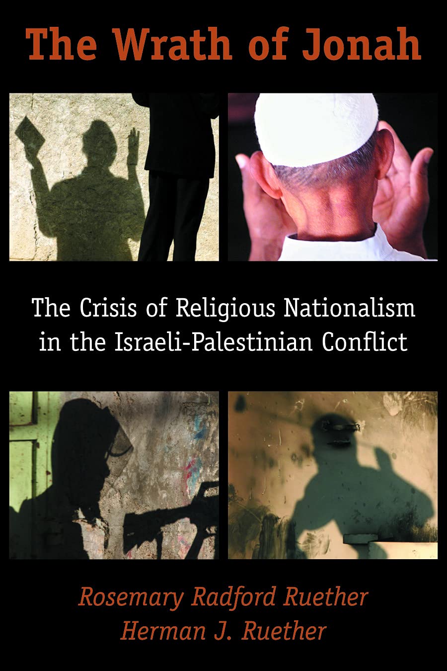 The Wrath of Jonah: Crisis of Religious Nationalism in the Israeli ...