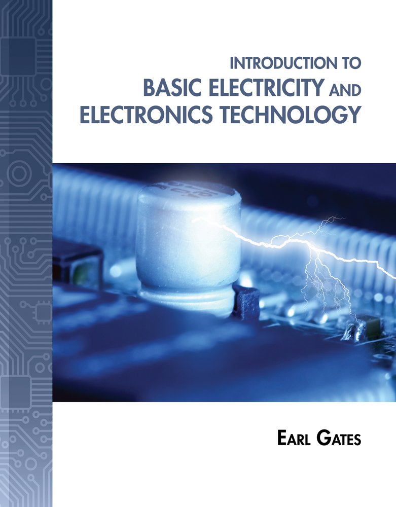 Introduction to Basic Electricity and Electronics Technology (Explore ...
