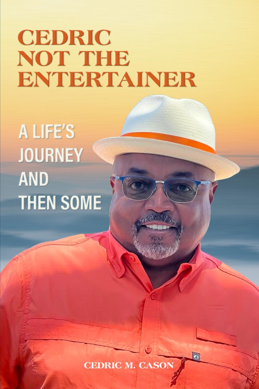 CEDRIC NOT THE ENTERTAINER: Cason, Cedric M.: 9798892128353: Amazon.com: Books