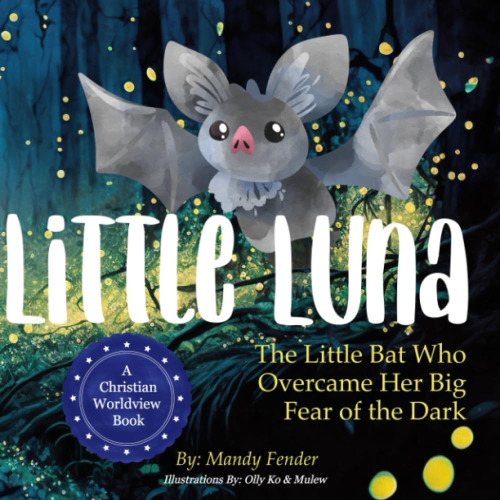 Amazon.com: Little Luna: The Little Bat Who Overcame Her Big Fear of ...