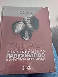 Bontrager - Tratado de Posicionamento Radiográfico e Anatomia Associada ...