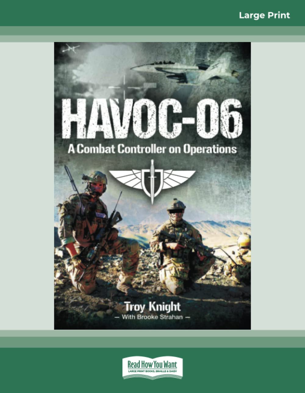 HAVOC-06: A combat controller on operations: Strahan, Troy Knight With ...