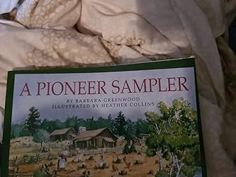 Amazon.com: A Pioneer Sampler: The Daily Life of a Pioneer Family in ...