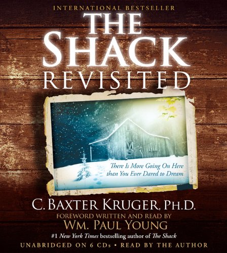 The Shack Revisited: There Is More Going On Here than You Ever Dared to ...