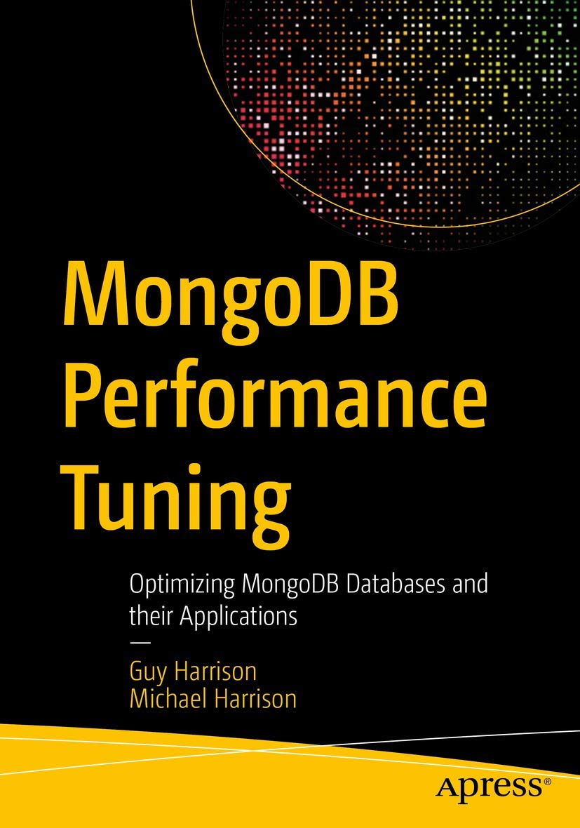 MongoDB Performance Tuning: Optimizing MongoDB Databases and their ...