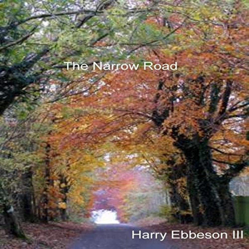 Play The Narrow Road by Harry Ebbeson III on Amazon Music Unlimited