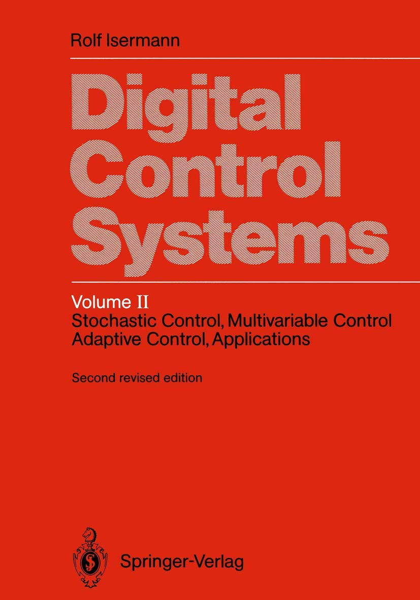 Digital Control Systems: Volume 2: Stochastic Control, Multivariable ...