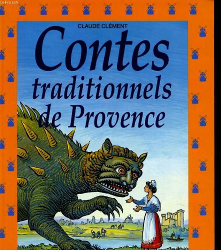 Amazon.com: Contes traditionnels de Provence: 9782867269486: Clément ...