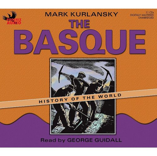 The Basque: History of the World: Kurlansky, Mark, Guidall, George ...