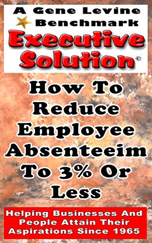 Amazon.com: Reduce Employee Absenteeism to 3% or Less: High absenteeism ...