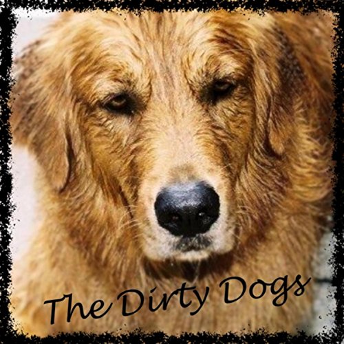 Amazon.com: The Dirty Dogs : The Dirty Dogs: Digital Music