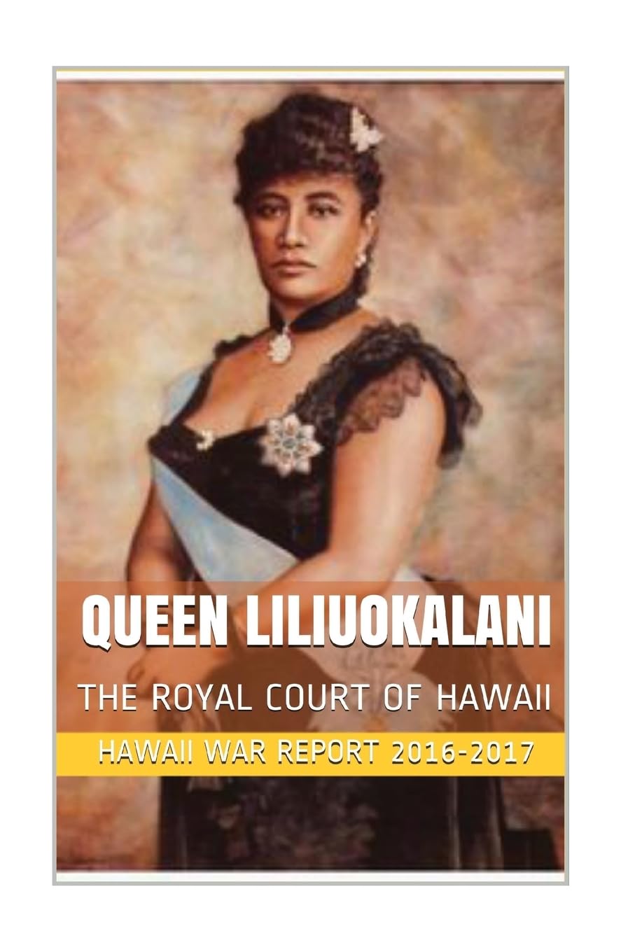 Queen Liliuokalani: The Overthrow of the Hawaiian Kingdom: Rosete ...