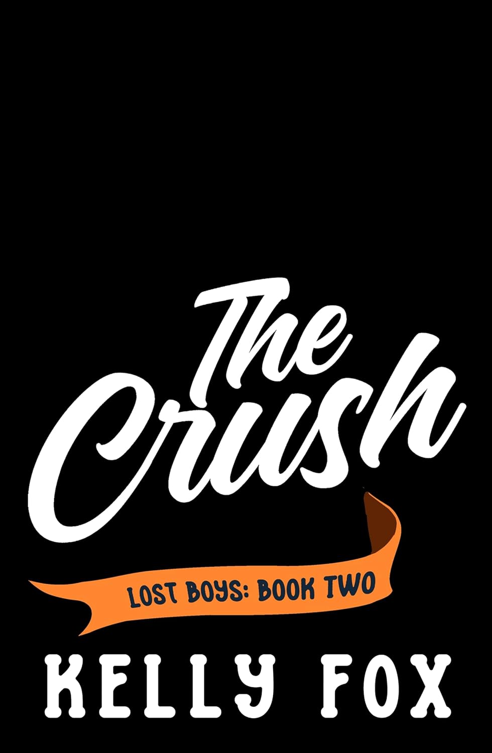 The Crush (Lost Boys Book 2) - Kindle edition by Fox, Kelly. Romance ...
