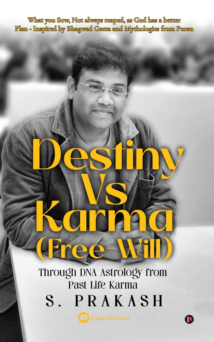 Destiny Vs Karma (Free-Will) : Through DNA Astrology from Past Life ...