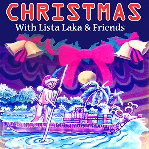 Amazon MusicでLista LakaのChristmas With Lista Laka & Friendsを再生する