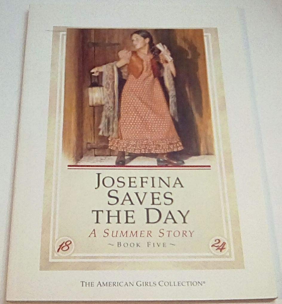 The American Girls Collection-Josefina Saves the Day-a Summer Story ...