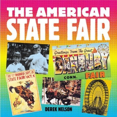 The American State Fair (Motorbooks Classics): Nelson, Derek ...