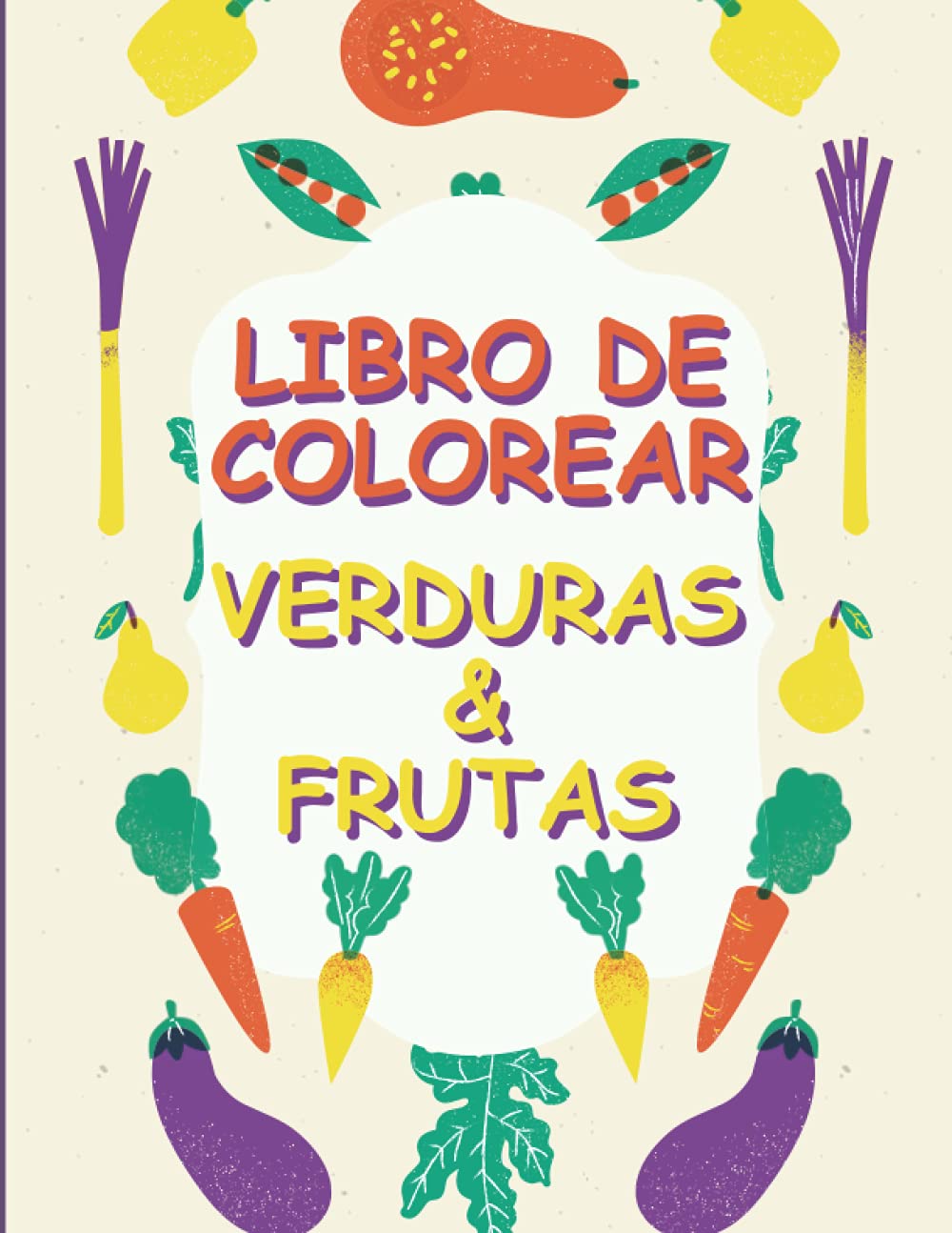 Libro Para Colorear De Verduras Y Frutas Libro De Actividades ...