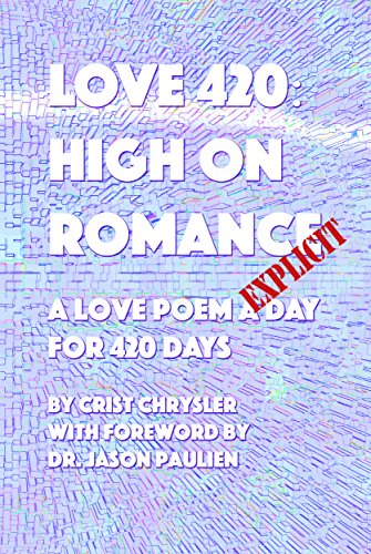 LOVE 420: High on Romance: A Love Poem a Day for 420 Days eBook ...