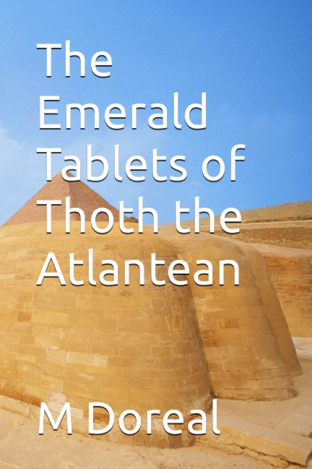 The Emerald Tablets of Thoth the Atlantean: Doreal, M: 9798367828634 ...