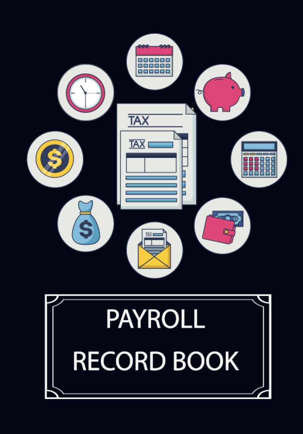 PAYROLL RECORD BOOK: Payroll Record Book for Business | Simple ...