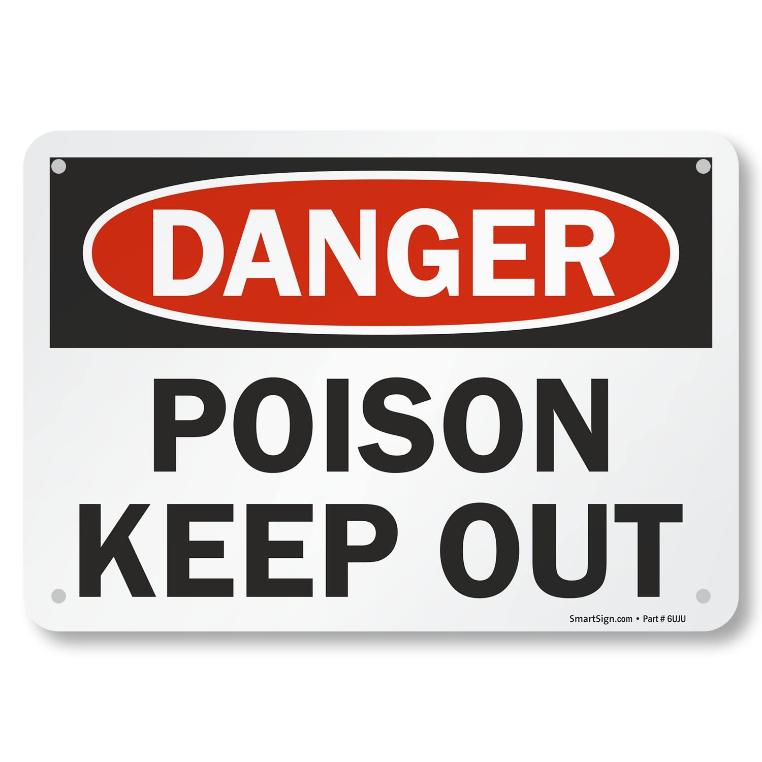 SmartSign "Danger - Poison, Keep Out" Sign | 7" x 10" Aluminum: Amazon ...