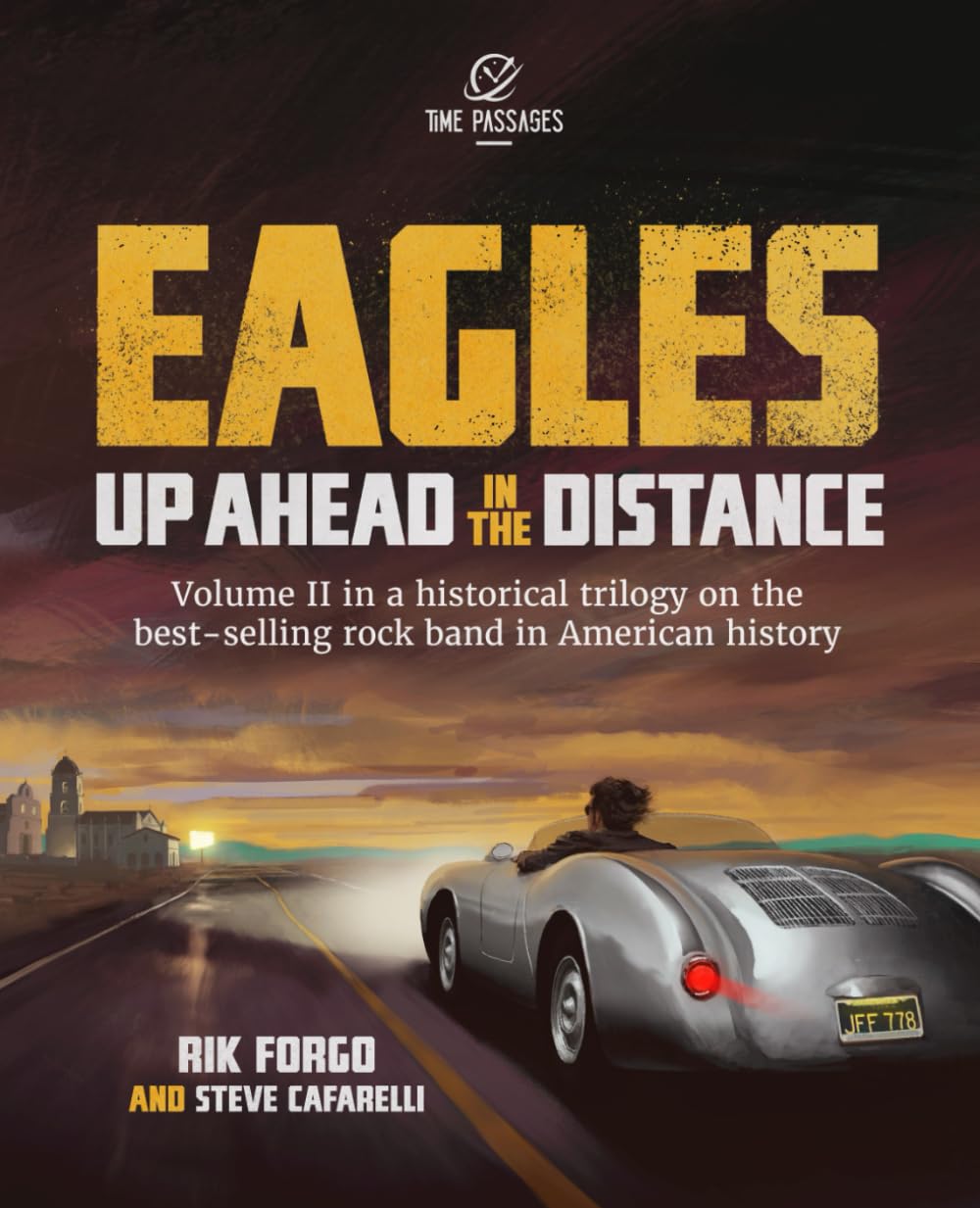 Eagles: Up Ahead in the Distance (The Eagles Trilogy): Forgo, Rik ...