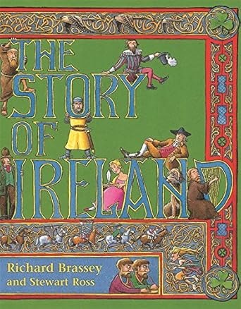 The Story of Ireland: Brassey, Richard, Ross, Stewart: 9781858818498 ...