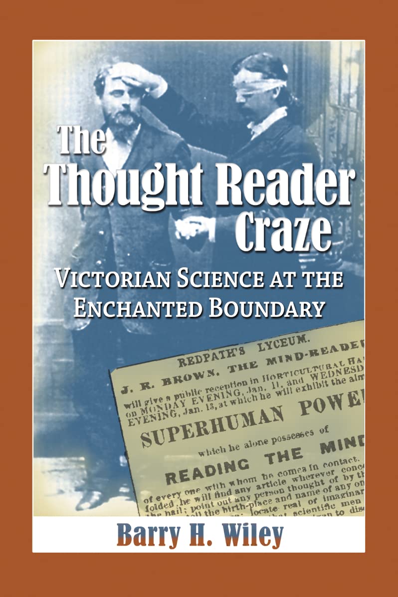 The Thought Reader Craze: Victorian Science at the Enchanted Boundary ...