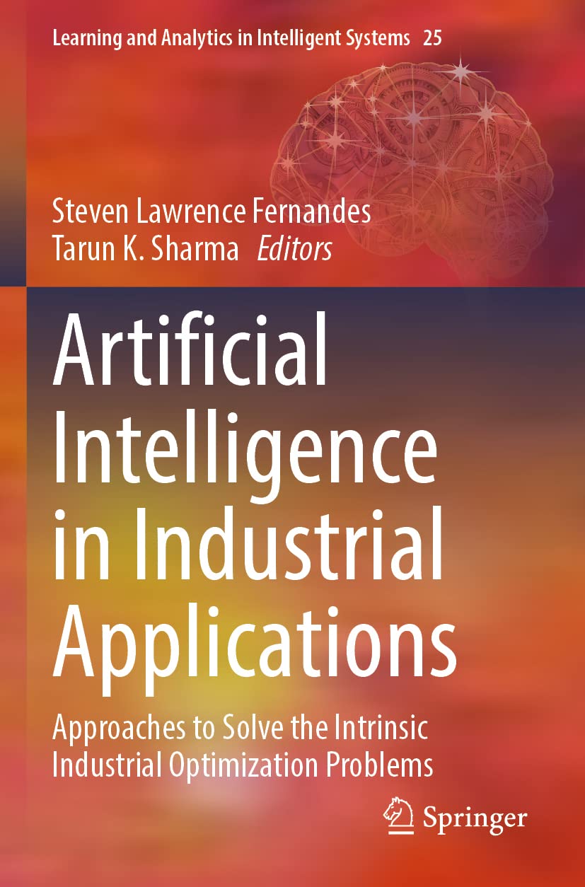 Artificial Intelligence in Industrial Applications: Approaches to Solve the Intrinsic Industrial ...