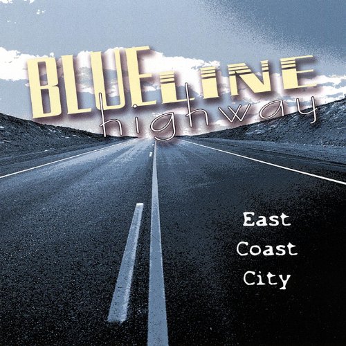 Play East Coast City by Blue Line Highway on Amazon Music